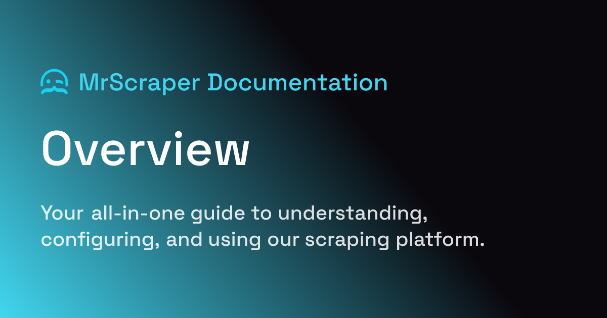 Overview | MrScraper Documentation